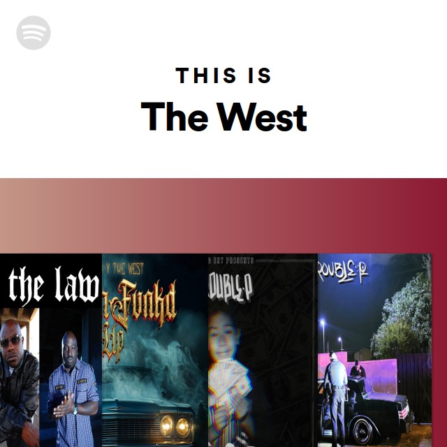 This Is The West - playlist by Spotify | Spotify