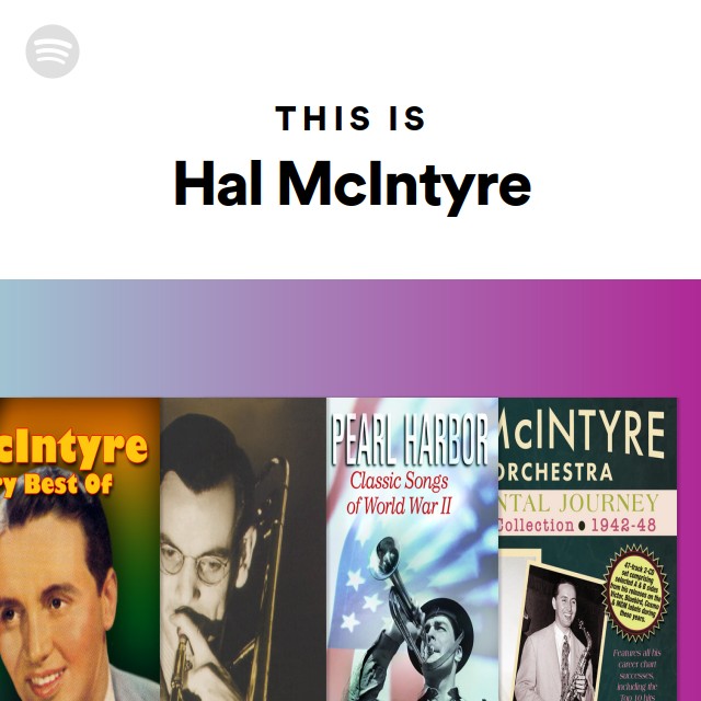 This Is Hal McIntyre | Spotify Playlist