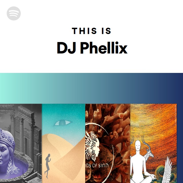 This Is DJ Phellix - playlist by Spotify | Spotify