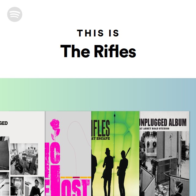 This Is The Rifles - playlist by Spotify | Spotify
