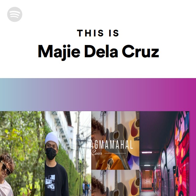 This Is Majie Dela Cruz - playlist by Spotify | Spotify
