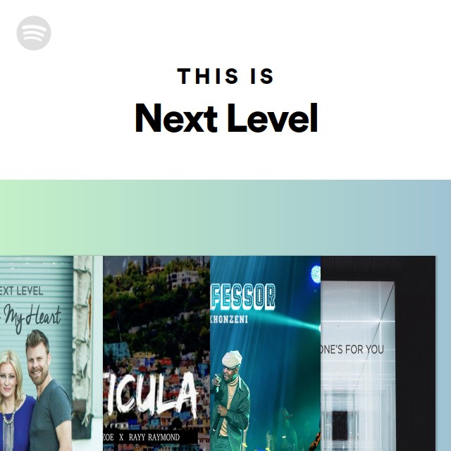 This Is Next Level - playlist by Spotify | Spotify