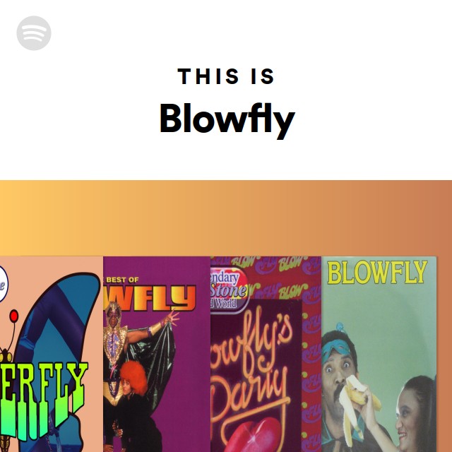 This Is Blowfly - playlist by Spotify | Spotify