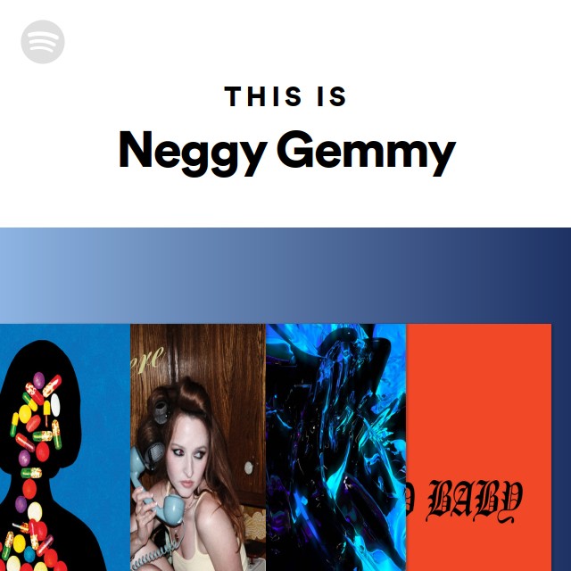 This Is Neggy Gemmy | Spotify Playlist