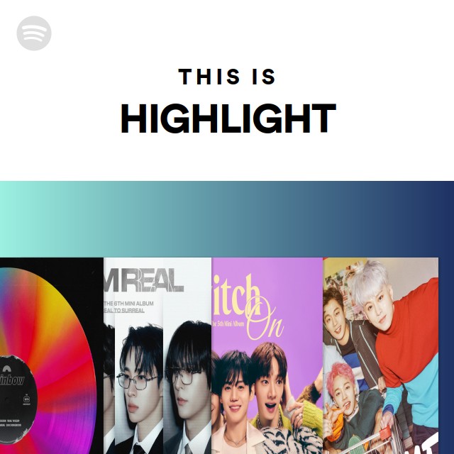 This Is HIGHLIGHT - playlist by Spotify | Spotify