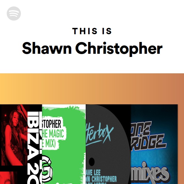 This Is Shawn Christopher - playlist by Spotify | Spotify