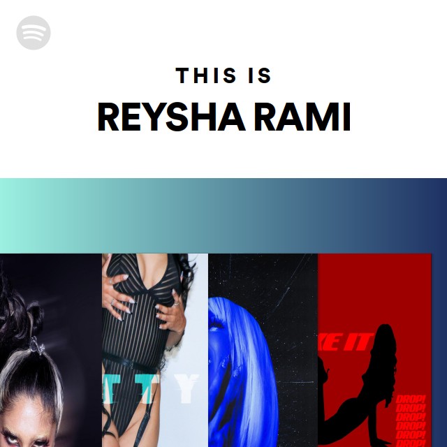 This Is REYSHA RAMI | Spotify Playlist