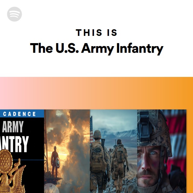 This Is The U.S. Army Infantry - playlist by Spotify | Spotify