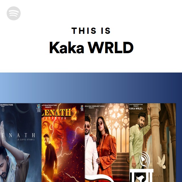 This Is Kaka WRLD - playlist by Spotify | Spotify