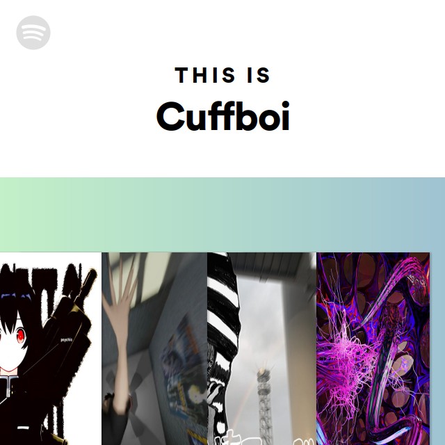 This Is Cuffboi | Spotify Playlist