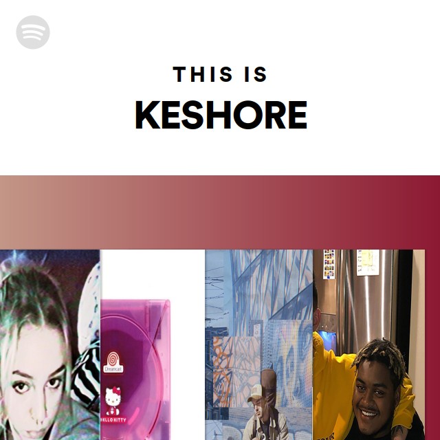 This Is KESHORE - playlist by Spotify | Spotify