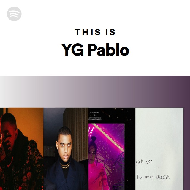This Is YG Pablo - playlist by Spotify | Spotify