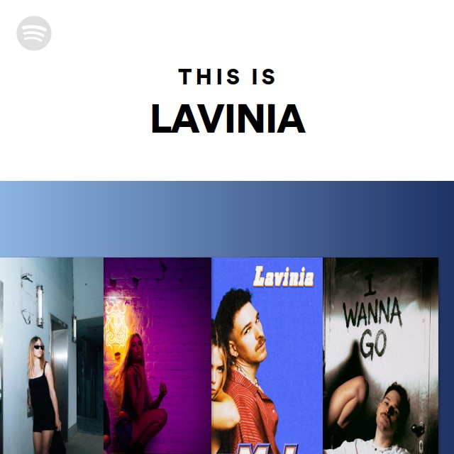 This Is LAVINIA | Spotify Playlist