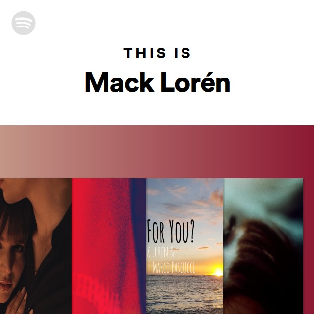 This Is Mack Lorén - playlist by Spotify | Spotify