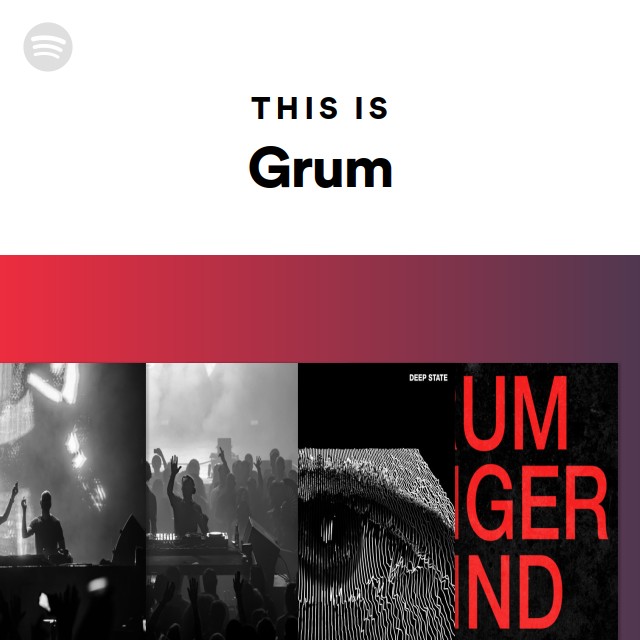 This Is Grum - playlist by Spotify | Spotify