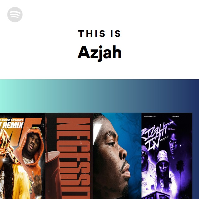This Is Azjah - playlist by Spotify | Spotify