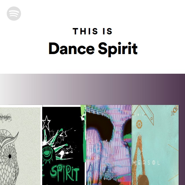 This Is Dance Spirit - playlist by Spotify | Spotify