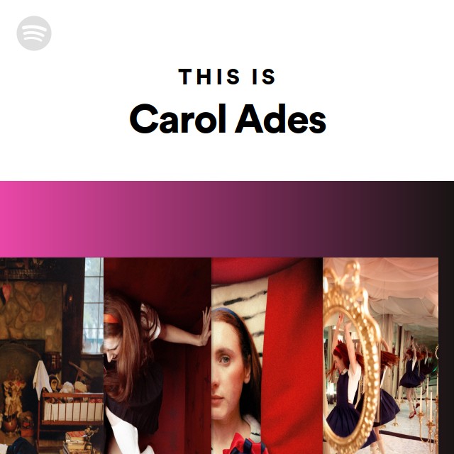 This Is Carol Ades - playlist by Spotify | Spotify