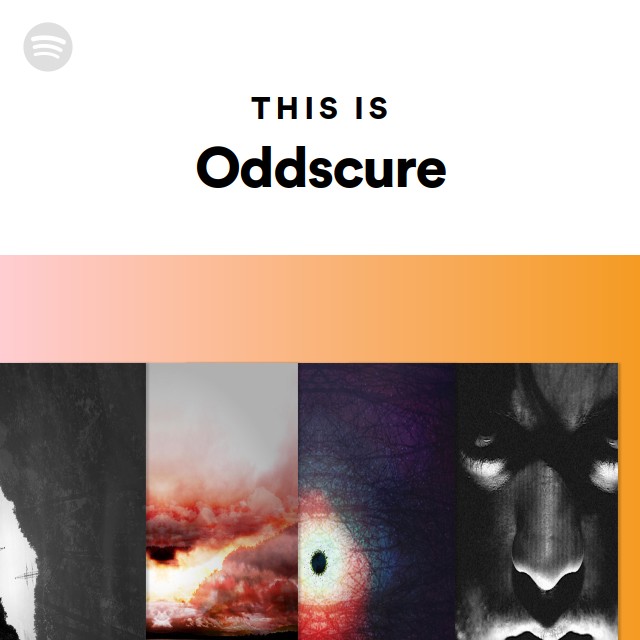 This Is Oddscure - playlist by Spotify | Spotify