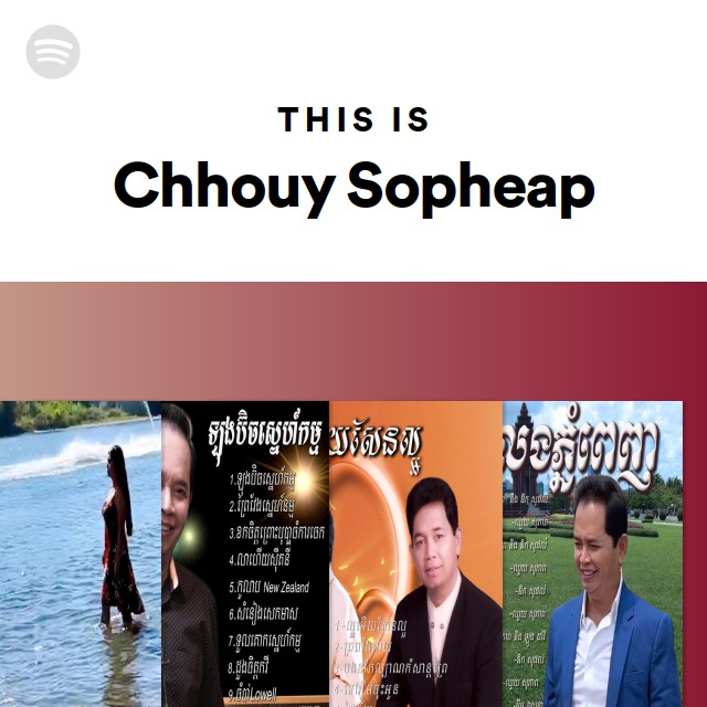 This Is Chhouy Sopheap - playlist by Spotify | Spotify