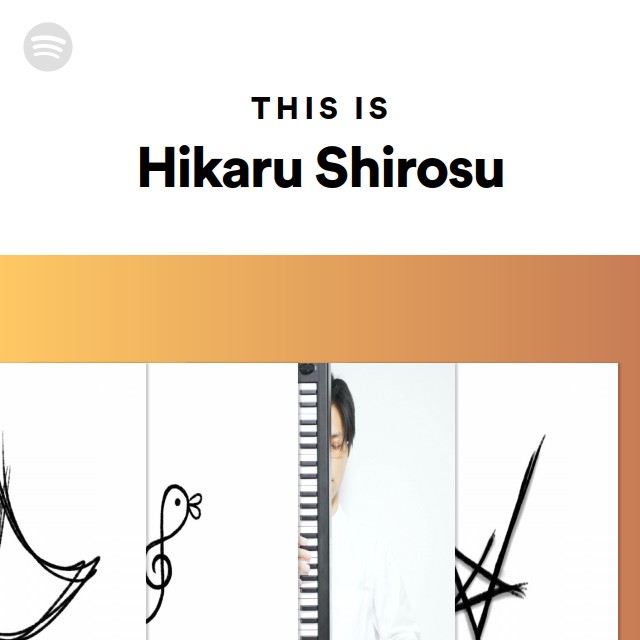 This Is Hikaru Shirosu - playlist by Spotify | Spotify