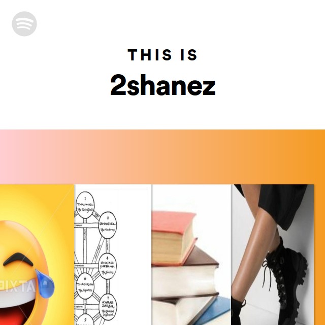 This Is 2shanez - playlist by Spotify | Spotify