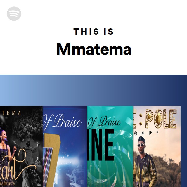 This Is Mmatema - playlist by Spotify | Spotify