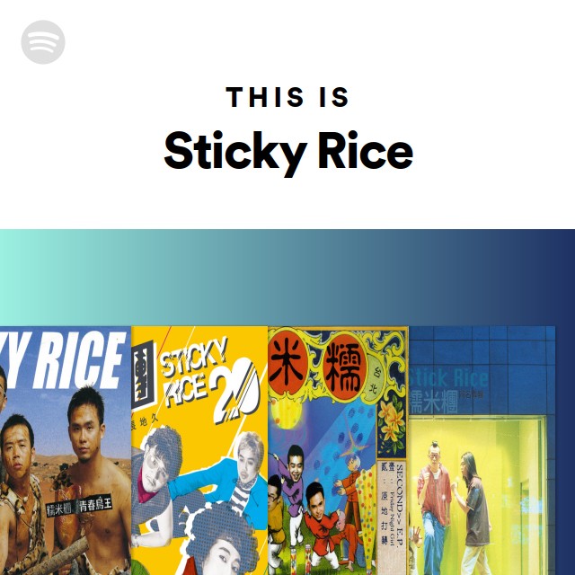 This Is Sticky Rice - playlist by Spotify | Spotify
