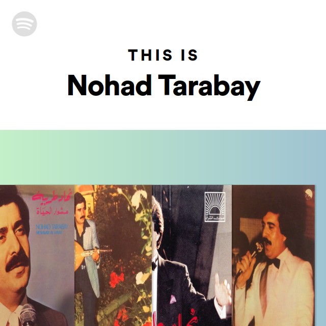 This Is Nohad Tarabay | Spotify Playlist