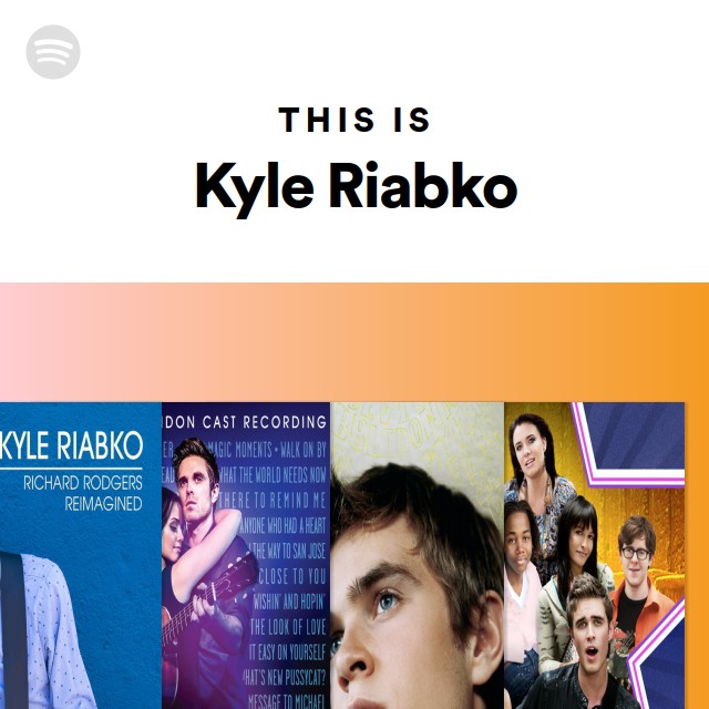 This Is Kyle Riabko - playlist by Spotify | Spotify