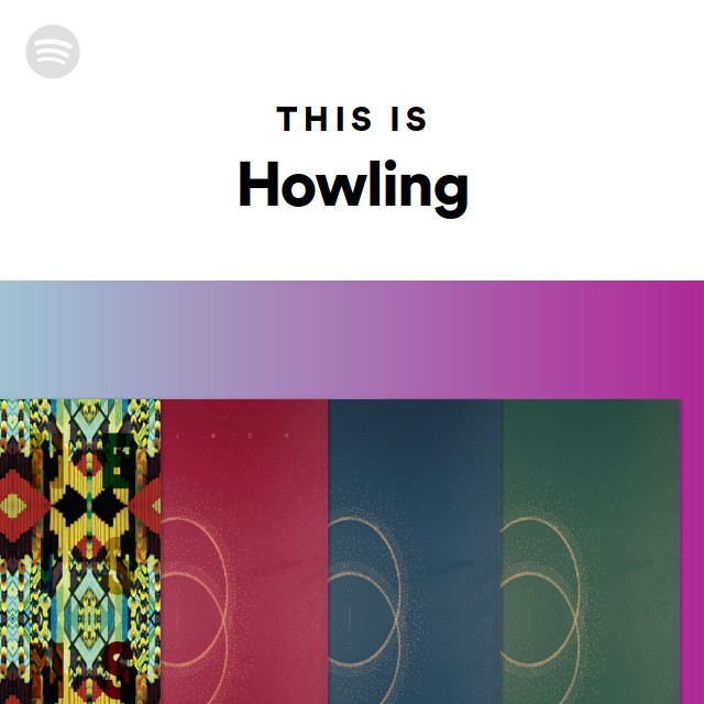 This Is Howling - playlist by Spotify | Spotify