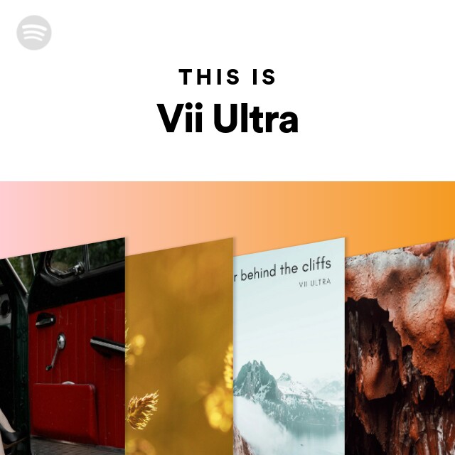 This Is Vii Ultra - playlist by Spotify | Spotify