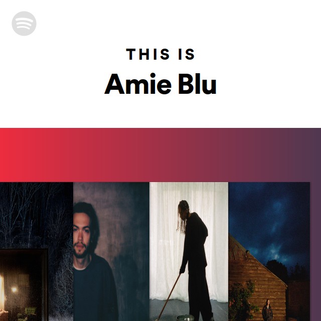 This Is Amie Blu | Spotify Playlist