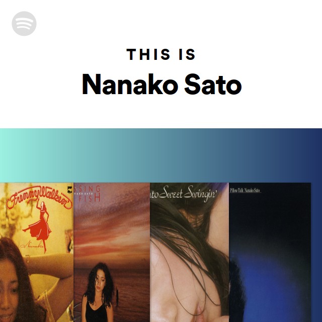 This Is Nanako Sato - playlist by Spotify | Spotify