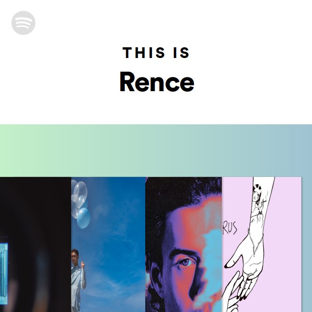 This Is Rence - playlist by Spotify | Spotify