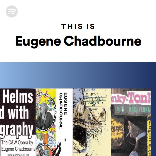 This Is Eugene Chadbourne - playlist by Spotify | Spotify