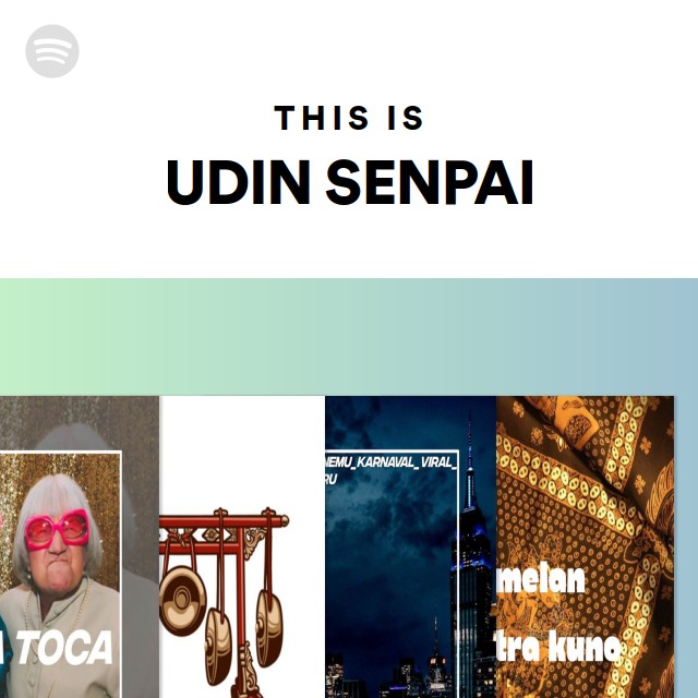 This Is UDIN SENPAI - playlist by Spotify | Spotify