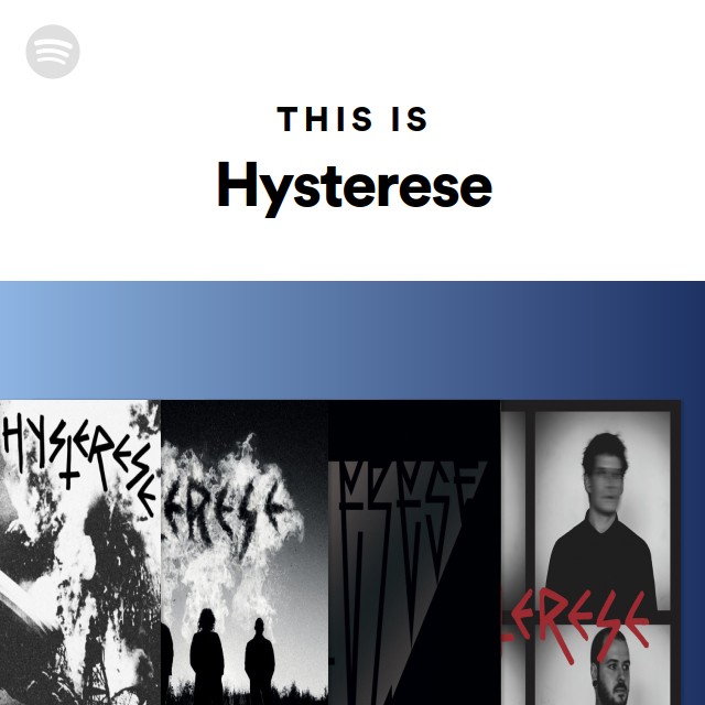 This Is Hysterese | Spotify Playlist