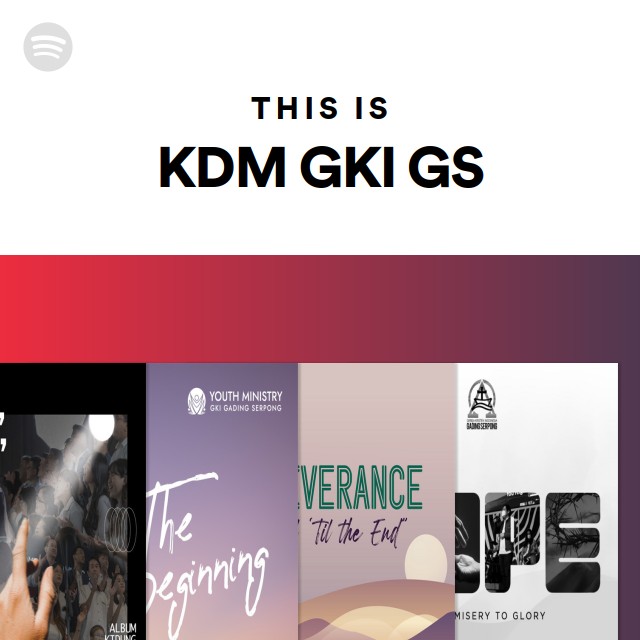 This Is KDM GKI GS | Spotify Playlist