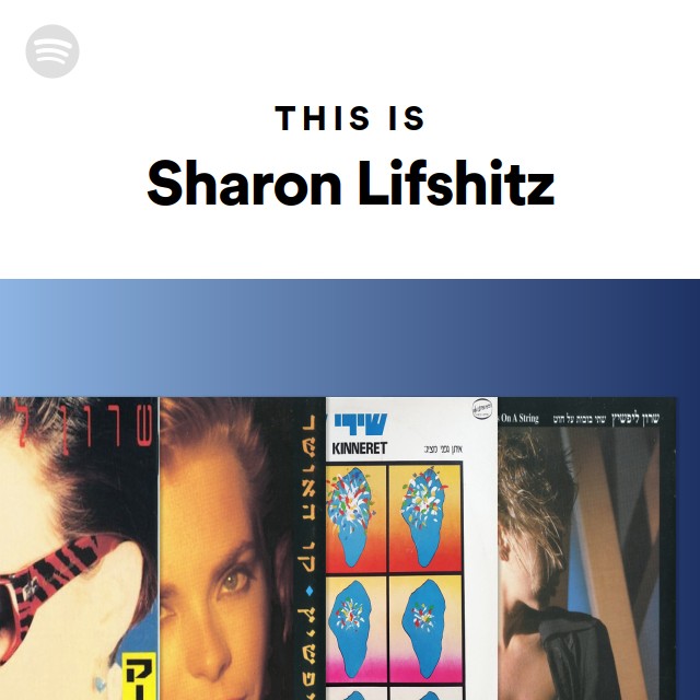 This Is Sharon Lifshitz - playlist by Spotify | Spotify