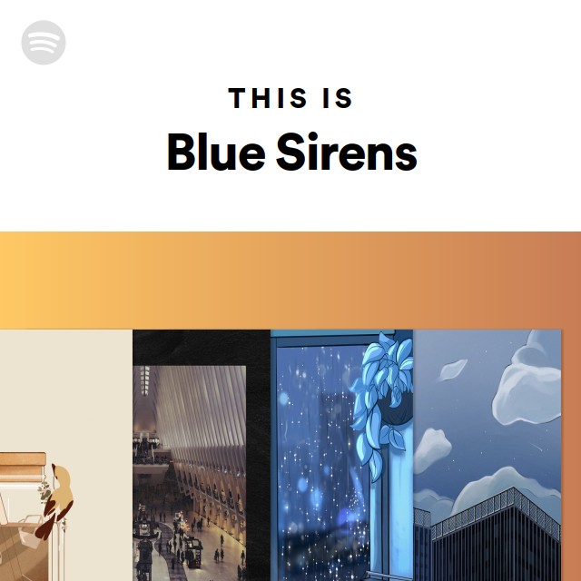 This Is Blue Sirens - playlist by Spotify | Spotify