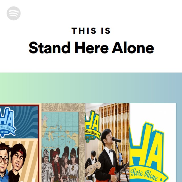 This Is Stand Here Alone - playlist by Spotify | Spotify