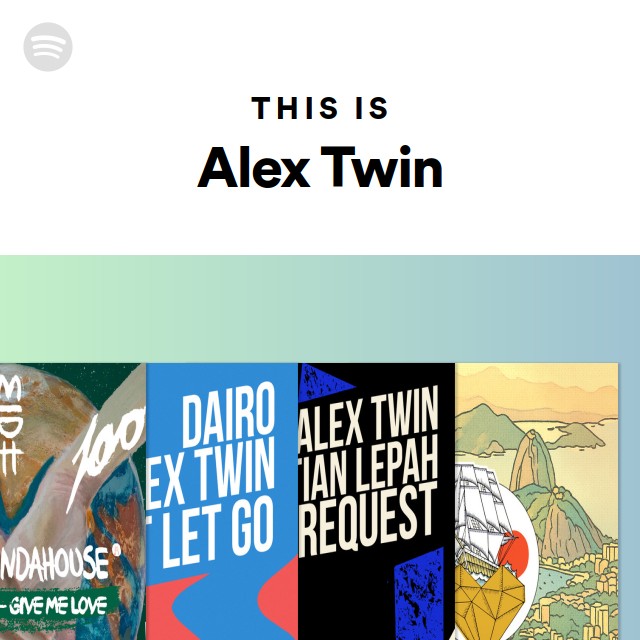 This Is Alex Twin | Spotify Playlist