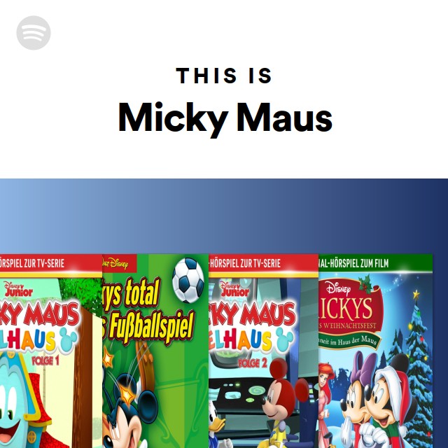 This Is Micky Maus | Spotify Playlist