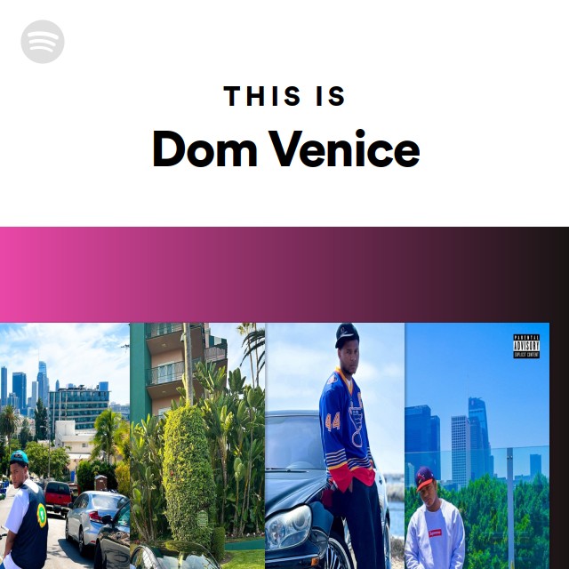 This Is Dom Venice - playlist by Spotify | Spotify