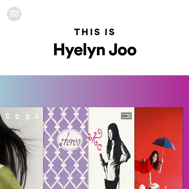 This Is Hyelyn Joo | Spotify Playlist
