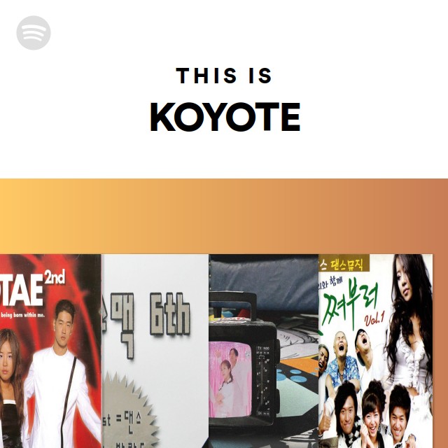 This Is KOYOTE - playlist by Spotify | Spotify