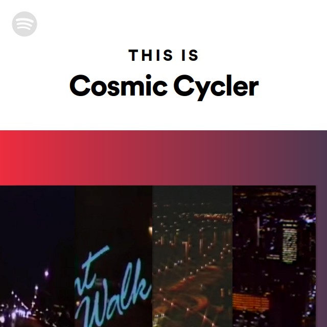 This Is Cosmic Cycler - playlist by Spotify | Spotify