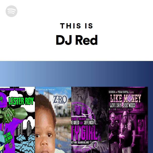 This Is DJ Red - playlist by Spotify | Spotify