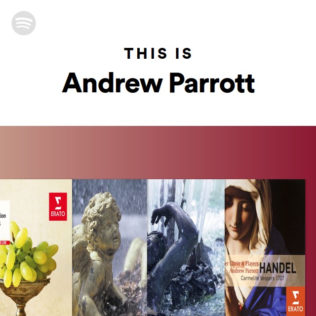 This Is Andrew Parrott - playlist by Spotify | Spotify